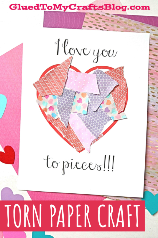 Torn Paper I Love You To Pieces Craft