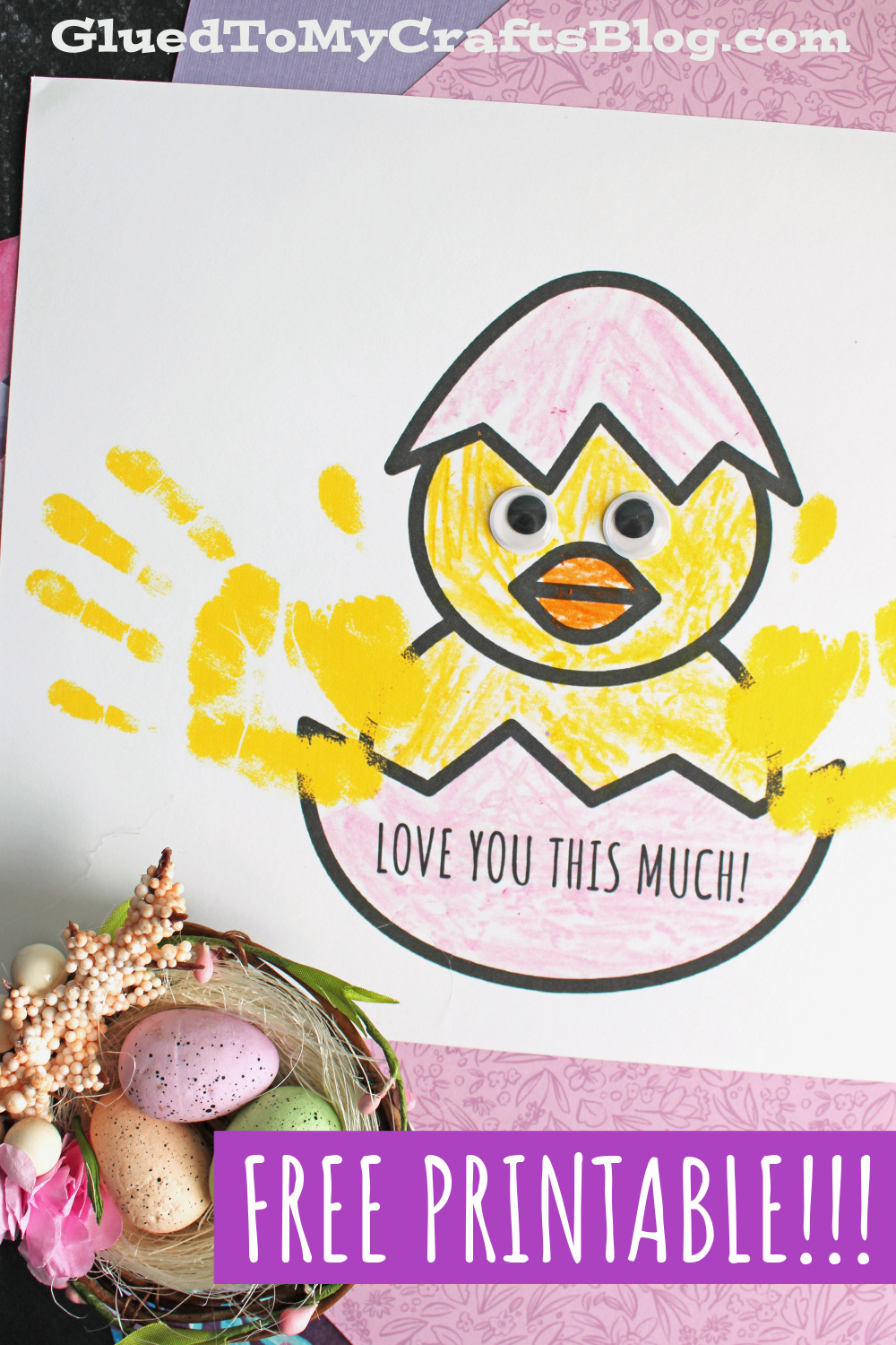Handprint Chick Craft - “Love You This Much” for Spring