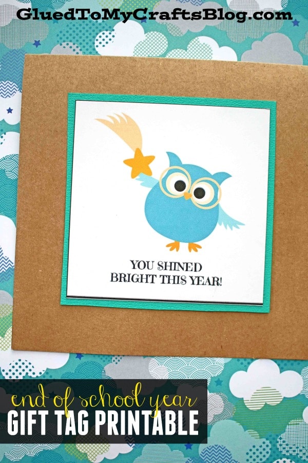 Free End of School Year Gift Tag Downloads For You To Enjoy!