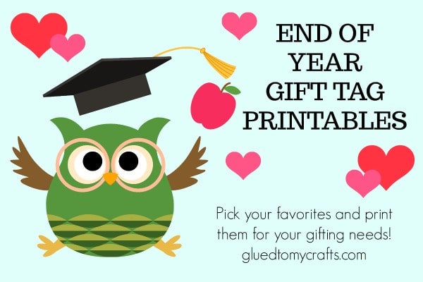 Free End of School Year Gift Tag Downloads For You To Enjoy!
