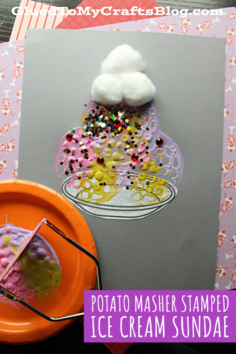 Potato Masher Stamped Ice Cream Sundae Craft Idea For Kids - Glued To ...