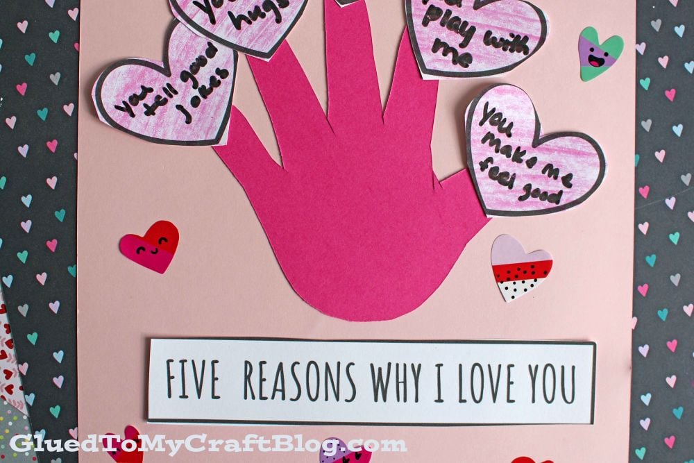 Handprint "Five Reasons Why I Love You" Craft Idea for Kids - Glued To ...